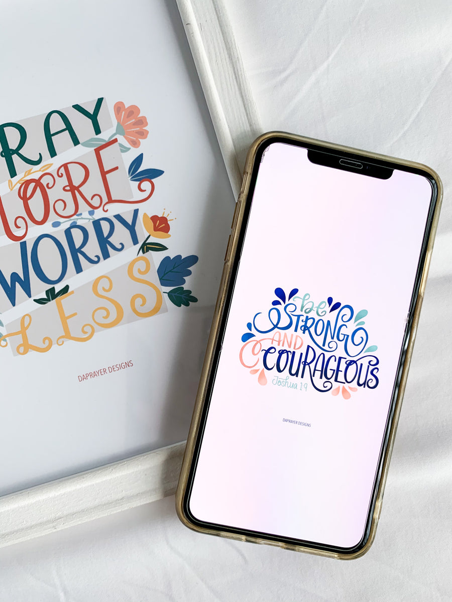 Strong And Courageous - Mobile Wallpaper – Daprayer Designs